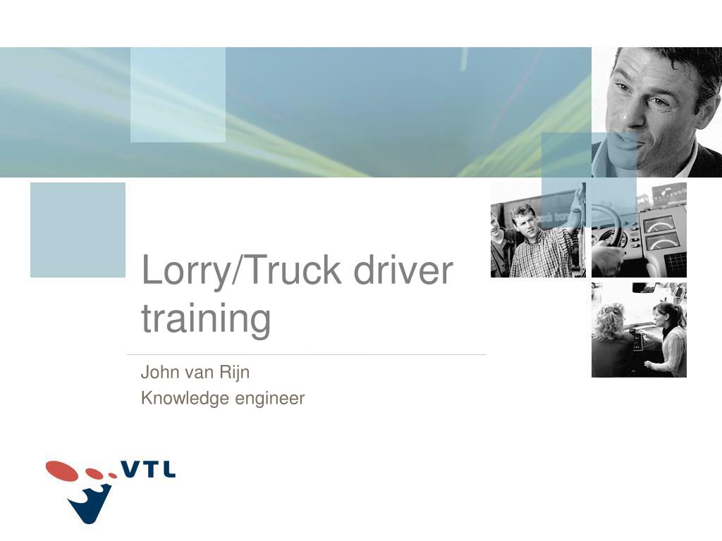 PPT - Lorry/Truck driver training PowerPoint Presentation, free ...