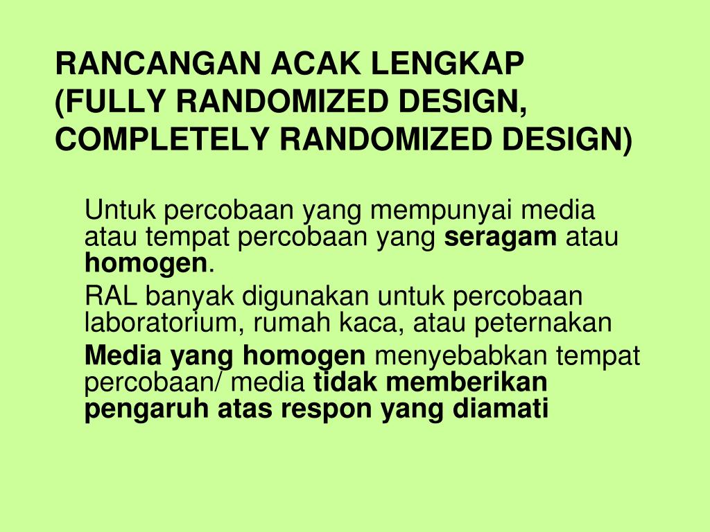 PPT - RANCANGAN ACAK LENGKAP (FULLY RANDOMIZED DESIGN, COMPLETELY ...