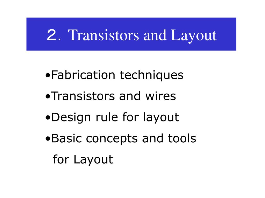 PPT - 2． Transistors and Layout PowerPoint Presentation, free download ...