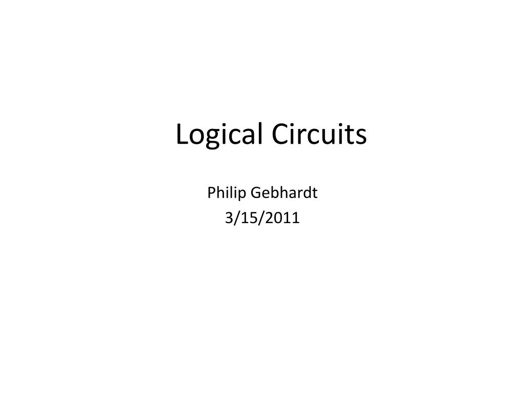 Ppt Logical Circuits Powerpoint Presentation Free Download Id 3270977