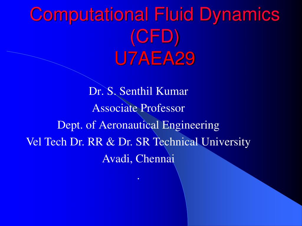 PPT - Computational Fluid Dynamics (CFD) U7AEA29 PowerPoint Presentation - ID:3273122