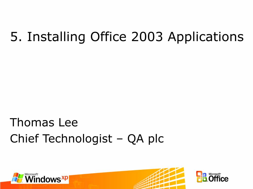 PPT - 5. Installing Office 2003 Applications PowerPoint Presentation ...