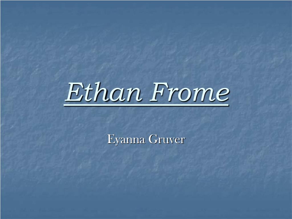 PPT - Ethan Frome PowerPoint Presentation, free download - ID:3275360