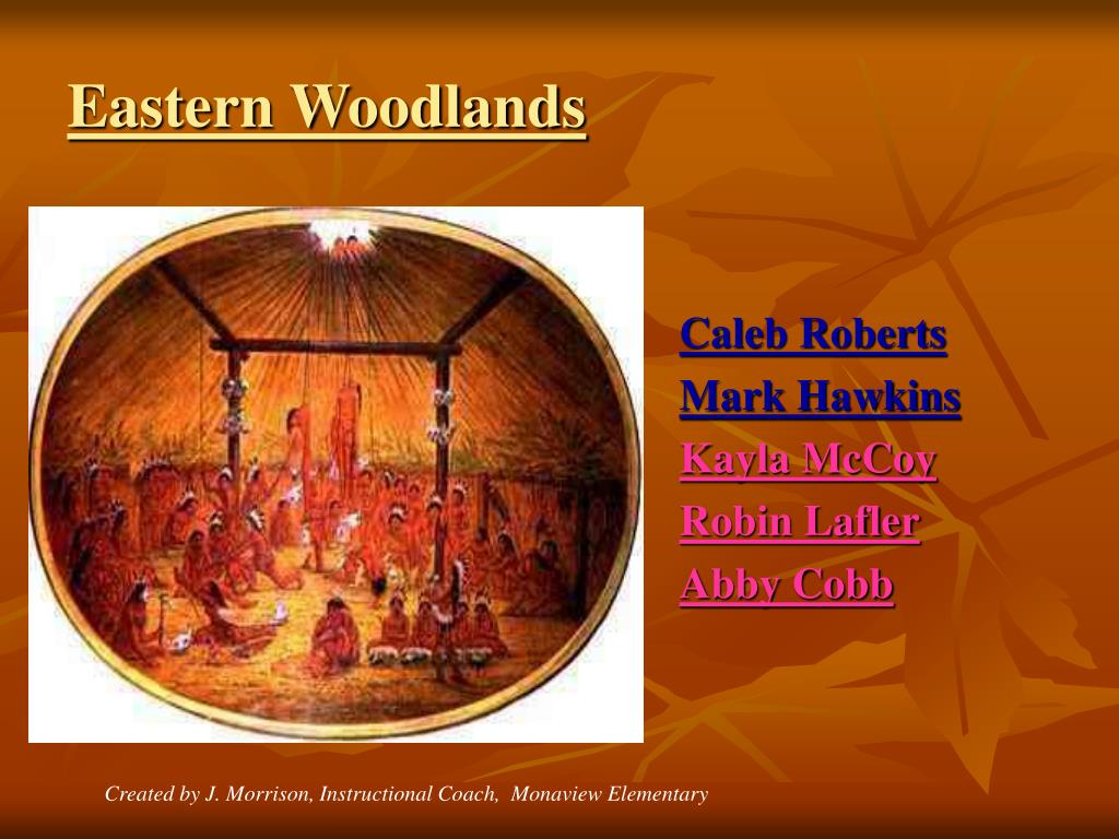 PPT - Eastern Woodlands PowerPoint Presentation, free download - ID:3276996