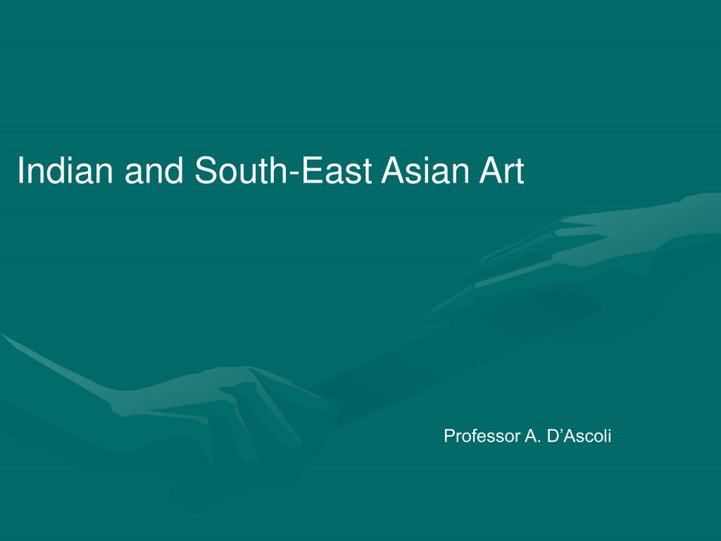 PPT - Indian and South-East Asian Art PowerPoint Presentation, free ...