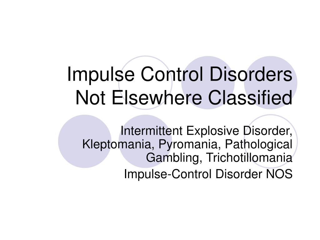 PPT - Impulse Control Disorders Not Elsewhere Classified PowerPoint ...