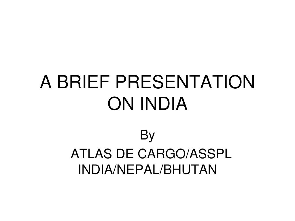 PPT - A BRIEF PRESENTATION ON INDIA PowerPoint Presentation, free ...