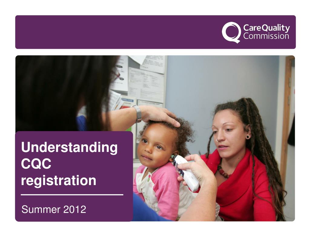 PPT - Understanding CQC registration PowerPoint Presentation, free ...