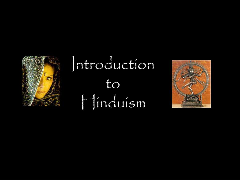 PPT - Introduction to Hinduism PowerPoint Presentation, free download ...