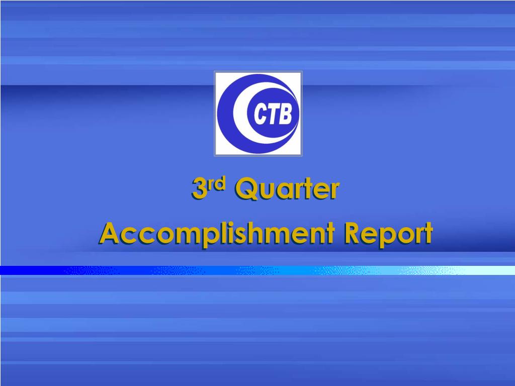 PPT - 3 rd Quarter Accomplishment Report PowerPoint Presentation, free ...