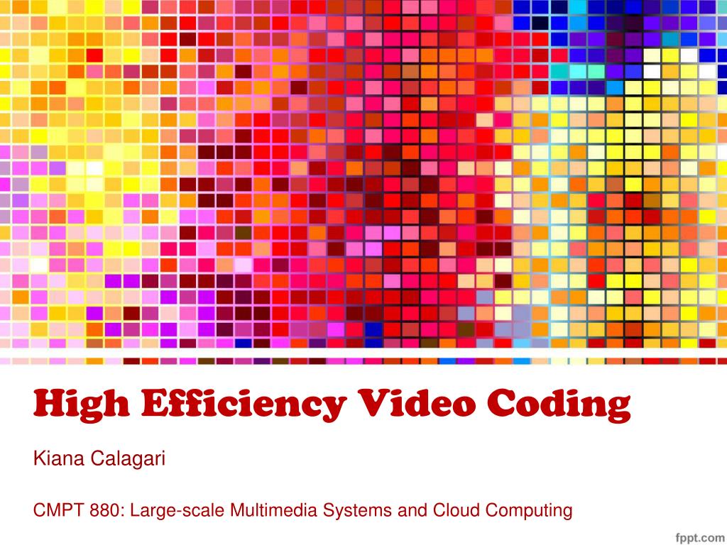 PPT - High Efficiency Video Coding PowerPoint Presentation, free ...