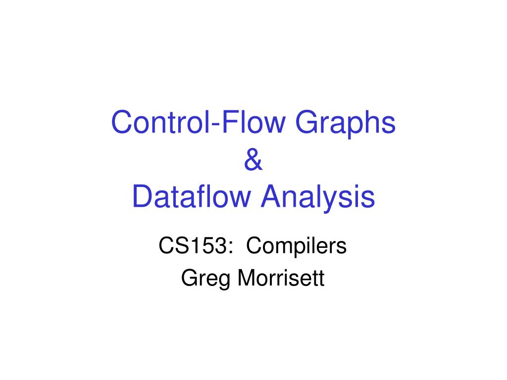 PPT - Control-Flow Graphs & Dataflow Analysis PowerPoint Presentation ...