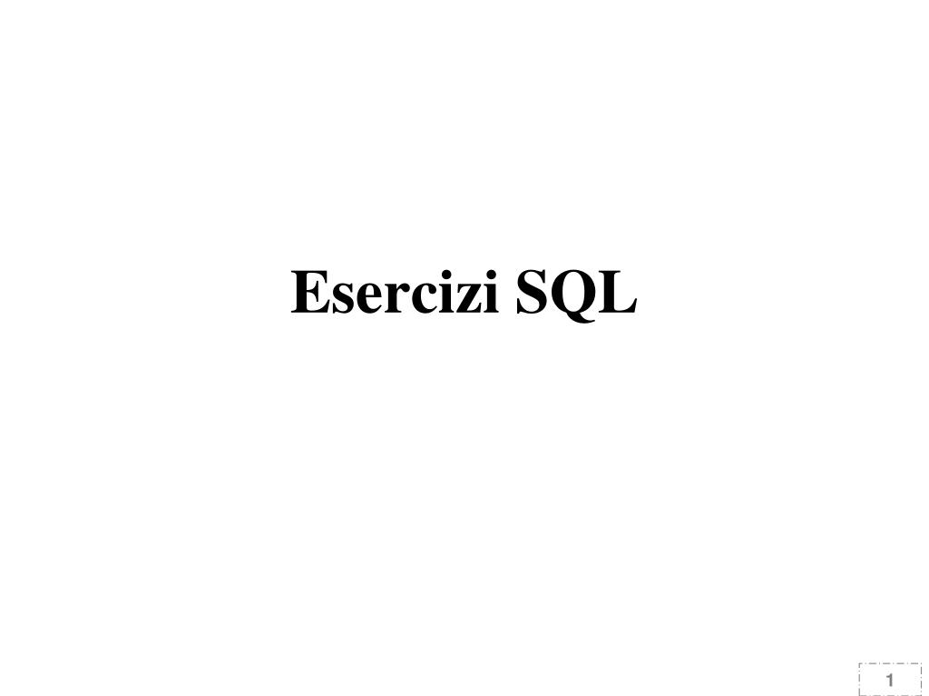 PPT - Esercizi SQL PowerPoint Presentation, free download - ID:3282381