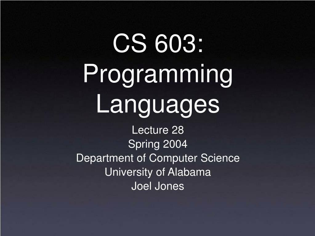 PPT - CS 603: Programming Languages PowerPoint Presentation, free ...
