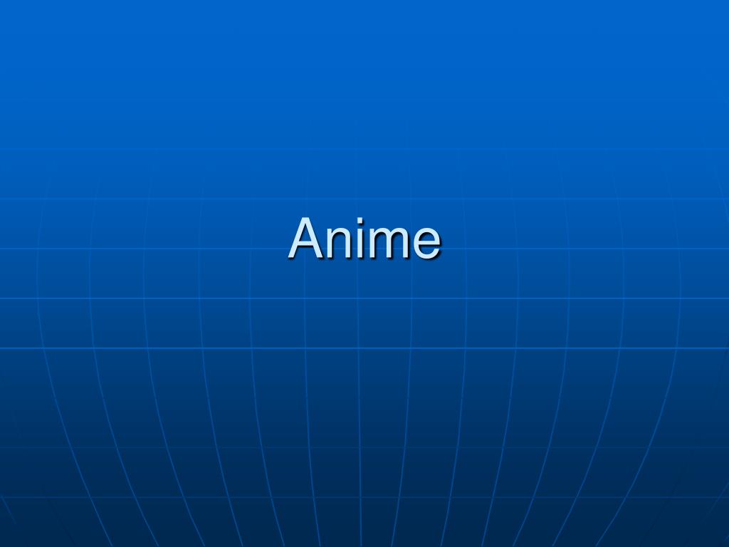 PPT - Anime PowerPoint Presentation, free download - ID:3282633