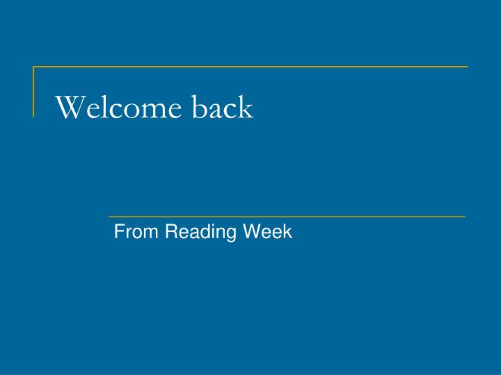 PPT - Welcome back PowerPoint Presentation, free download - ID:3282764