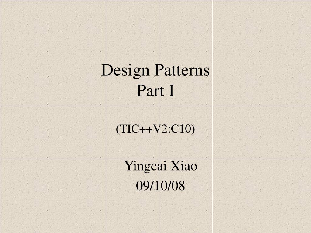 PPT - Design Patterns Part I (TIC++V2:C10) PowerPoint Presentation ...