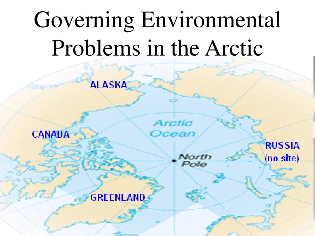PPT - Governing Environmental Problems in the Arctic PowerPoint ...