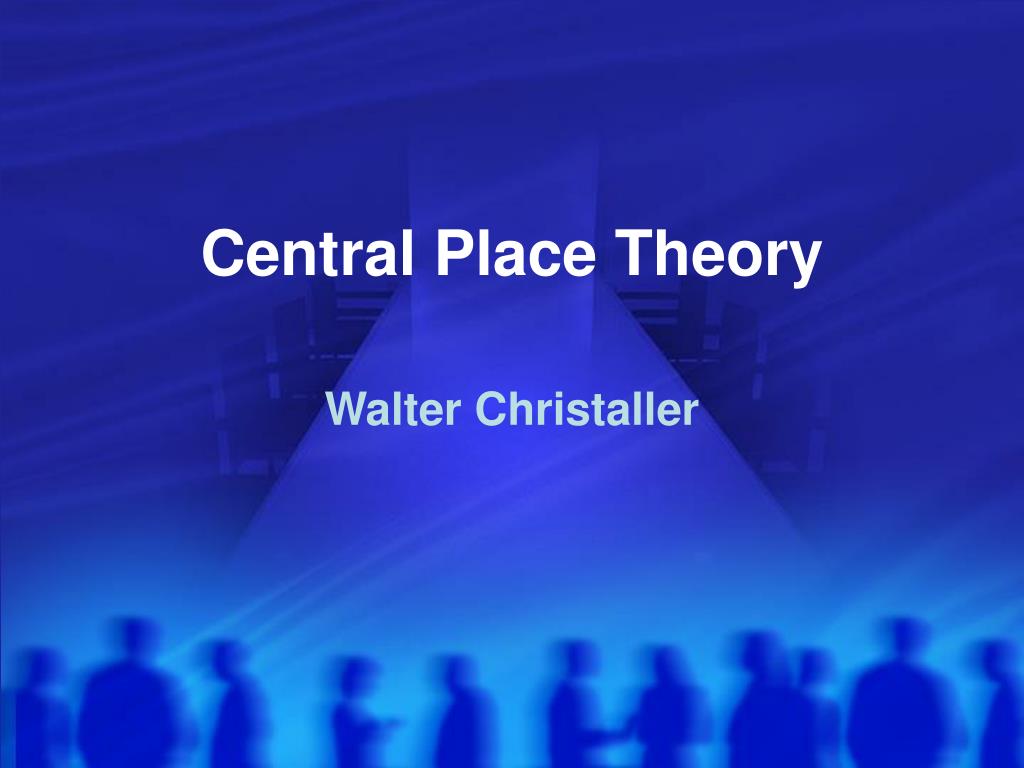 PPT - Central Place Theory PowerPoint Presentation, free download - ID ...