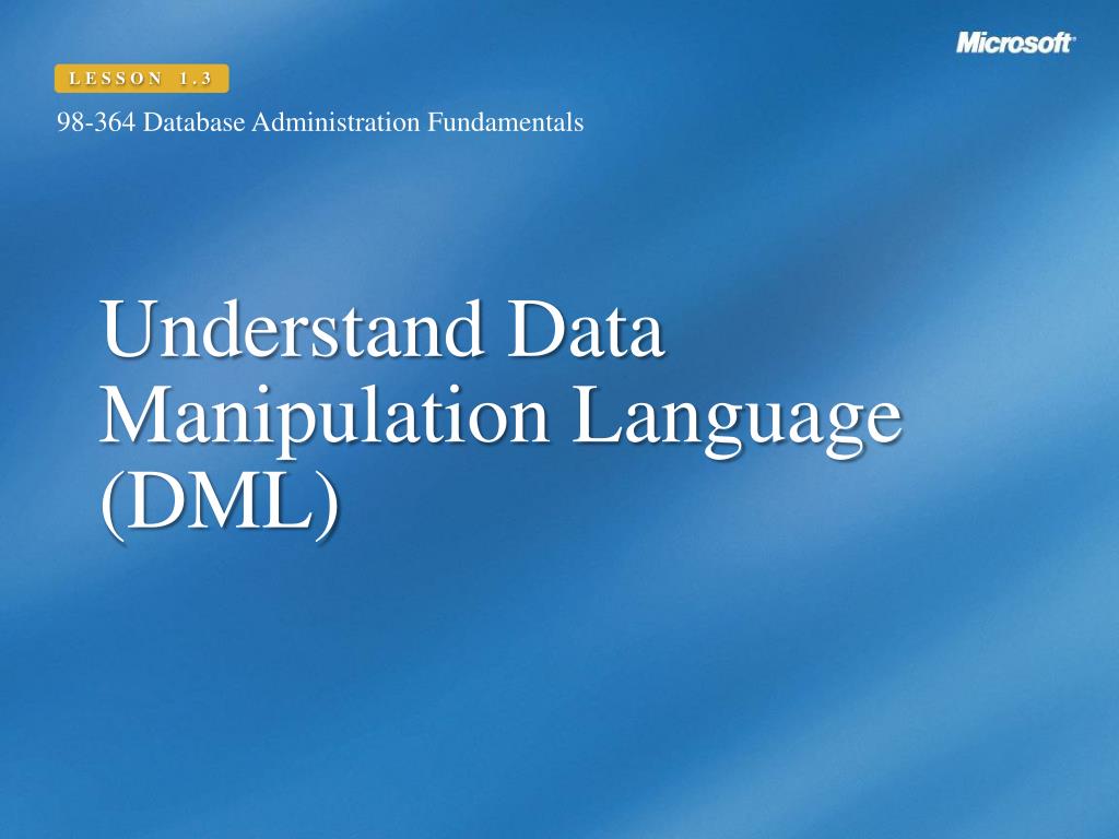 PPT - Understand Data Manipulation Language (DML) PowerPoint ...