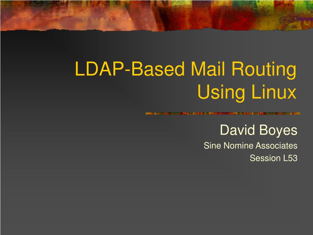 PPT - LDAP-Based Mail Routing Using Linux PowerPoint Presentation, free ...