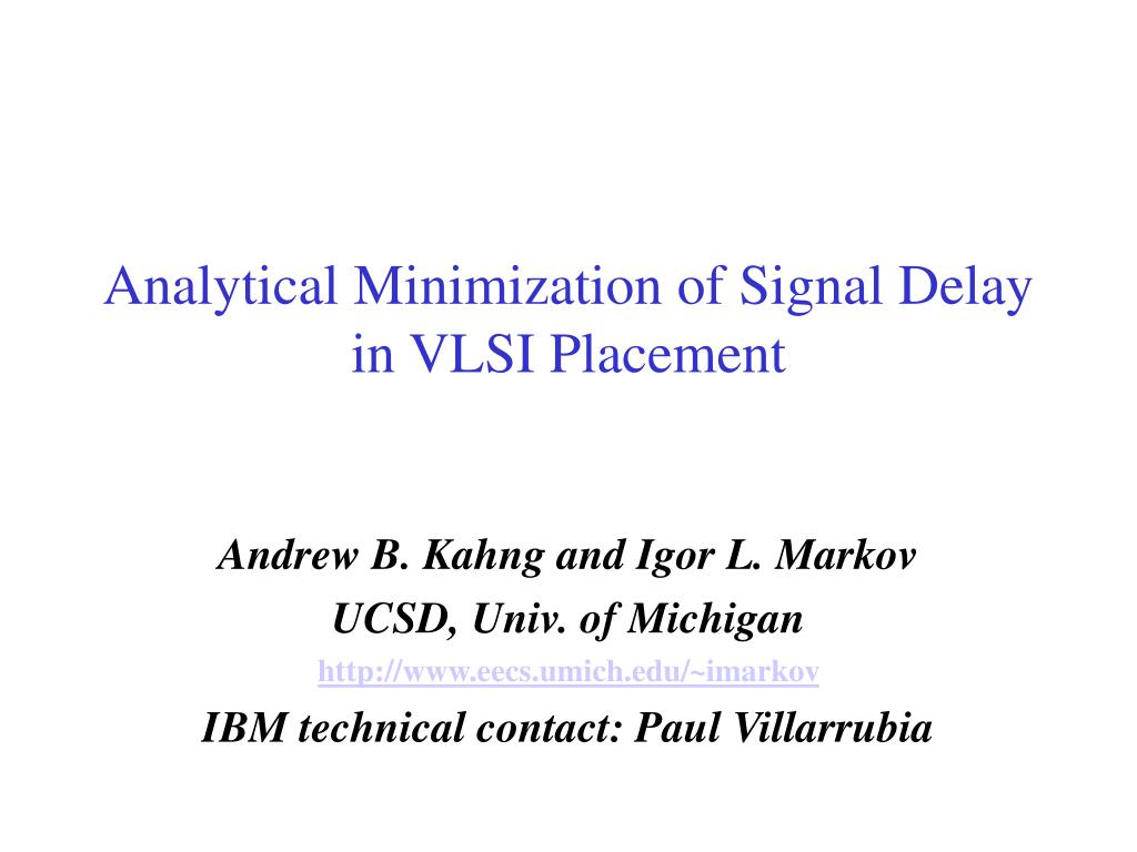 PPT - Analytical Minimization of Signal Delay in VLSI Placement PowerPoint Presentation - ID:3286122
