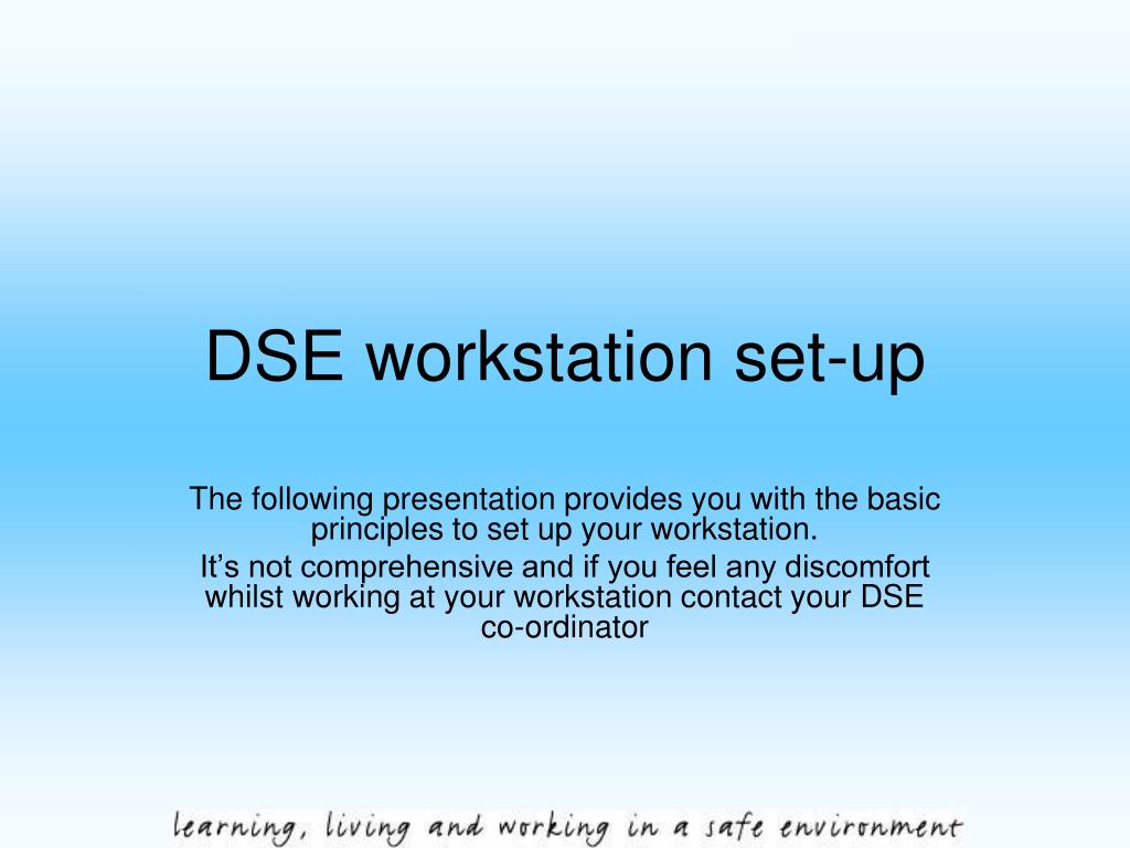PPT - DSE workstation set-up PowerPoint Presentation, free download ...