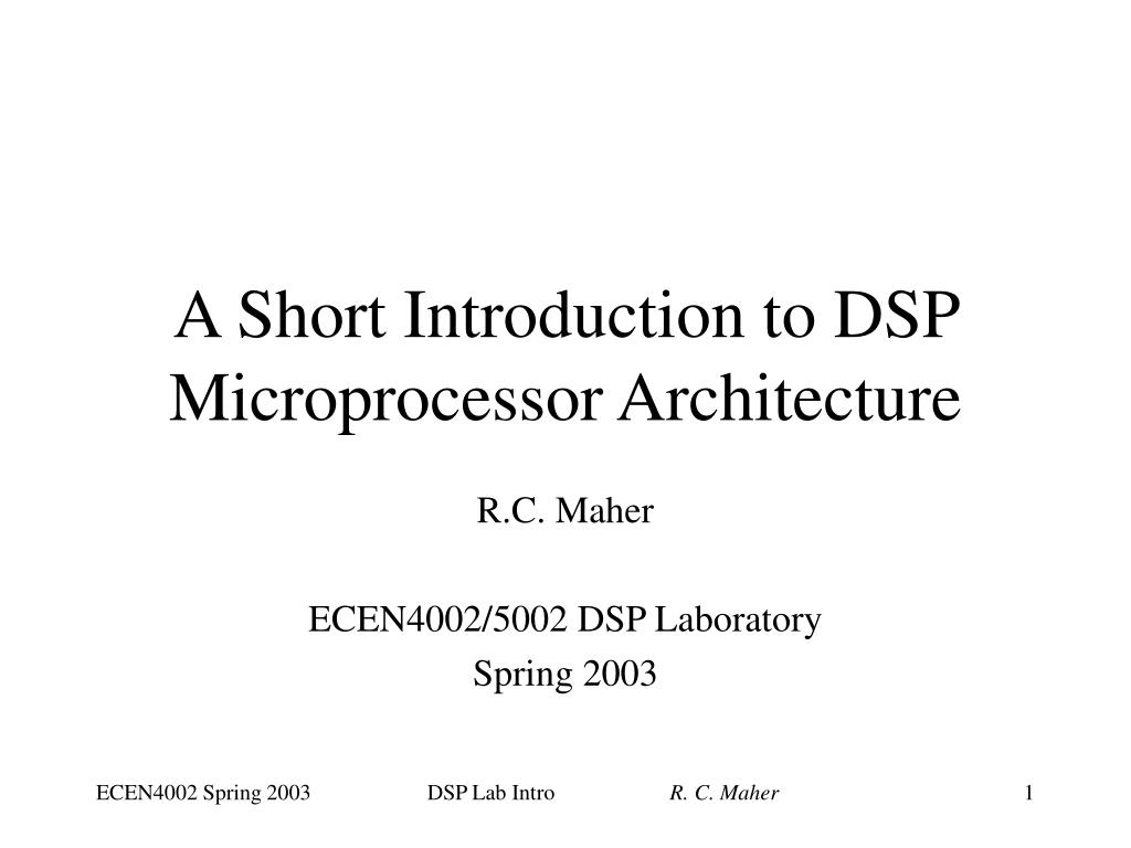 PPT - A Short Introduction to DSP Microprocessor Architecture ...