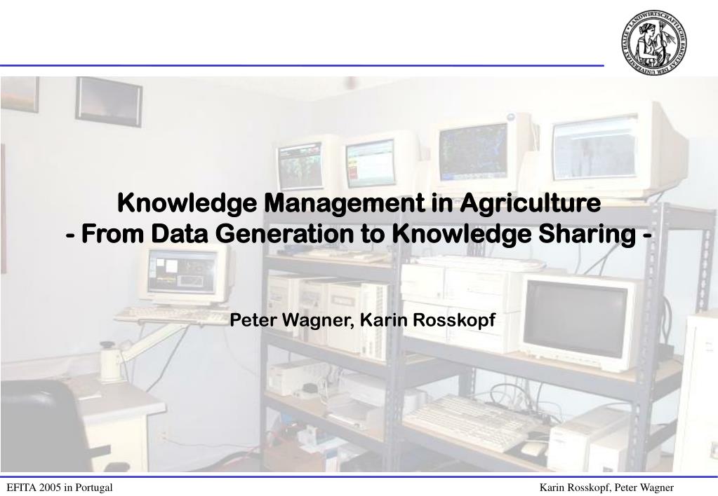 PPT - Knowledge Management in Agriculture - From Data Generation to ...