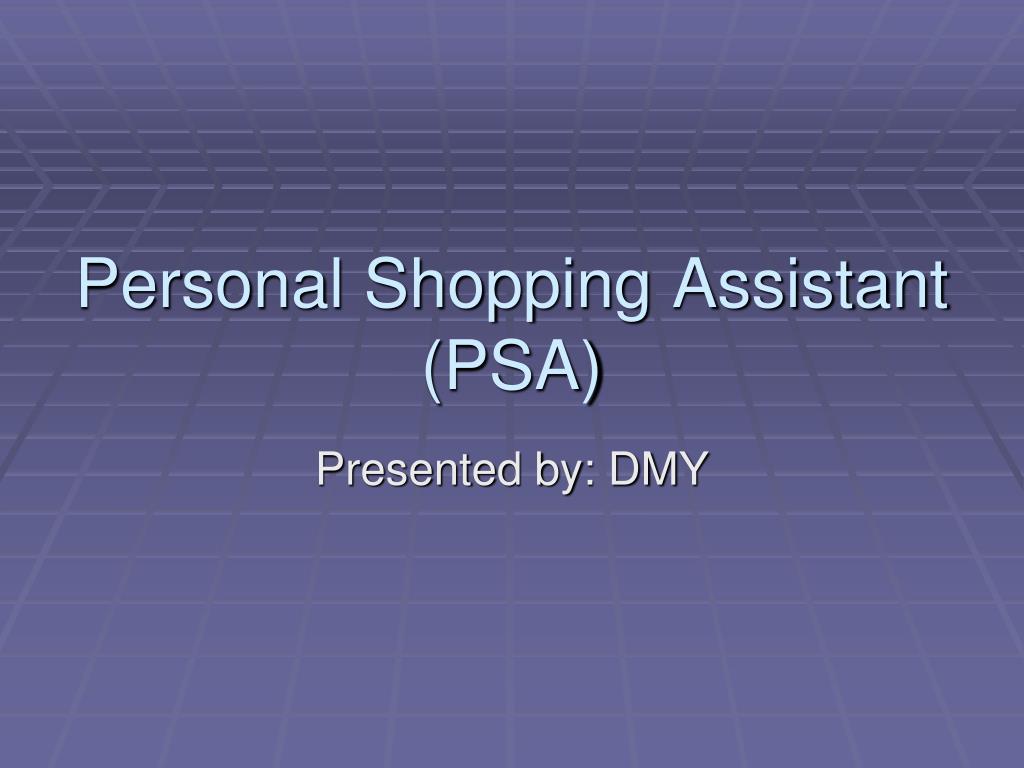 PPT - Personal Shopping Assistant (PSA) PowerPoint Presentation, free ...