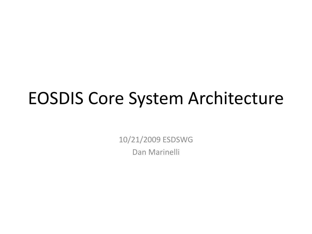 PPT - EOSDIS Core System Architecture PowerPoint Presentation, free ...