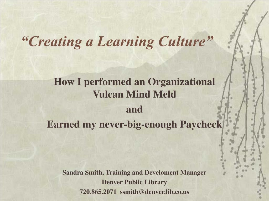 PPT - “Creating a Learning Culture” PowerPoint Presentation, free ...