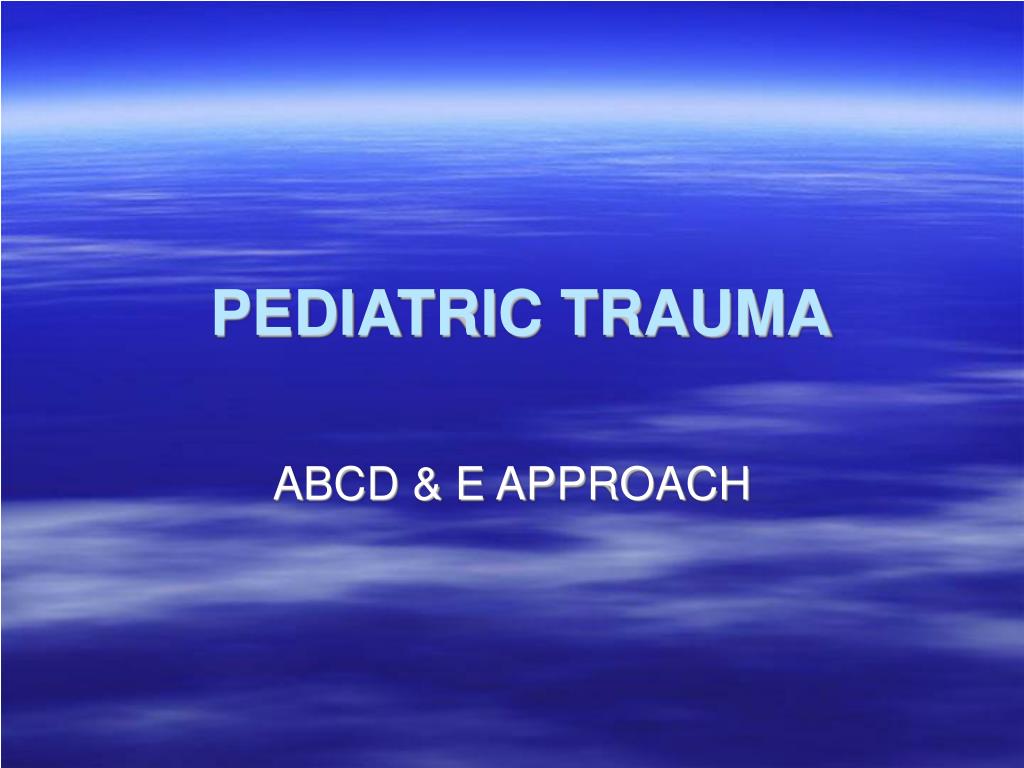 PPT - PEDIATRIC TRAUMA PowerPoint Presentation, free download - ID:3289641