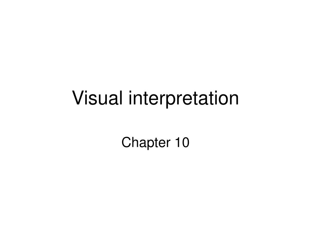 PPT - Visual interpretation PowerPoint Presentation, free download - ID ...