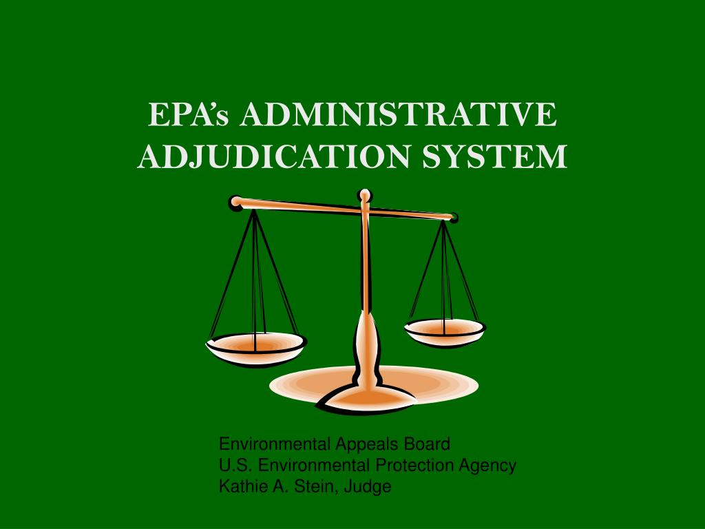 PPT - EPA’s ADMINISTRATIVE ADJUDICATION SYSTEM PowerPoint Presentation ...