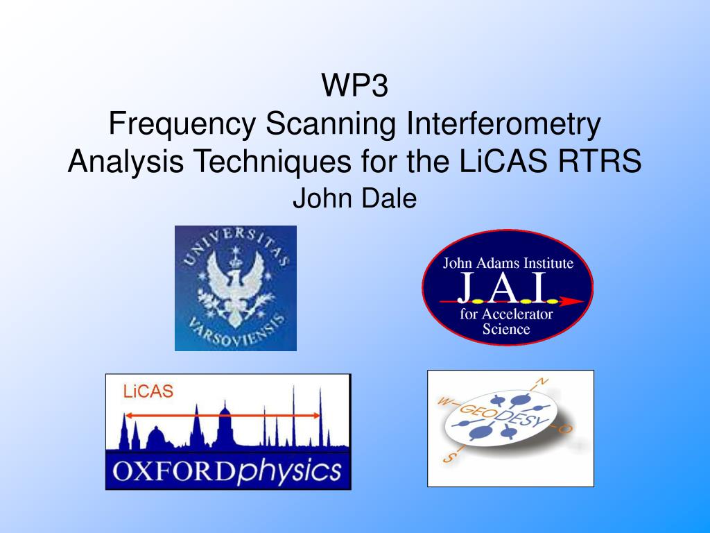 PPT - WP3 Frequency Scanning Interferometry Analysis Techniques for the ...