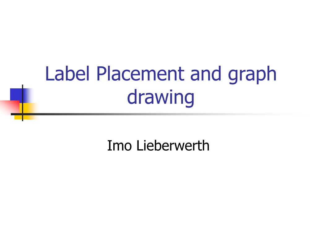 PPT - Label Placement and graph drawing PowerPoint Presentation, free ...