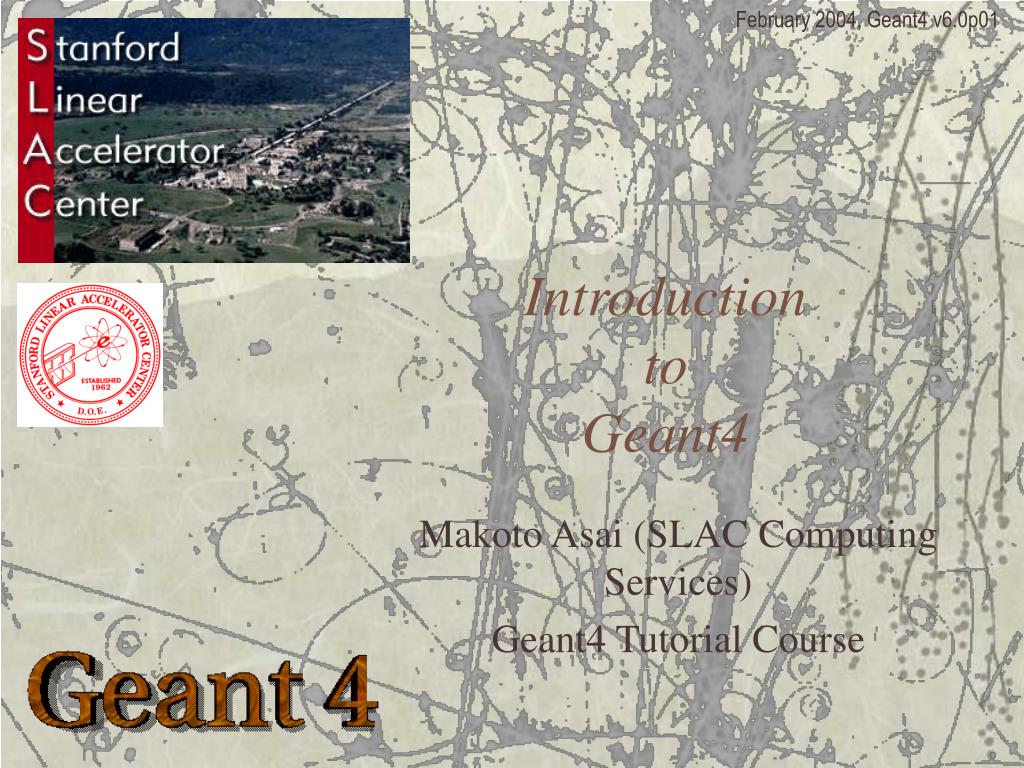 PPT - Introduction to Geant4 PowerPoint Presentation, free download ...
