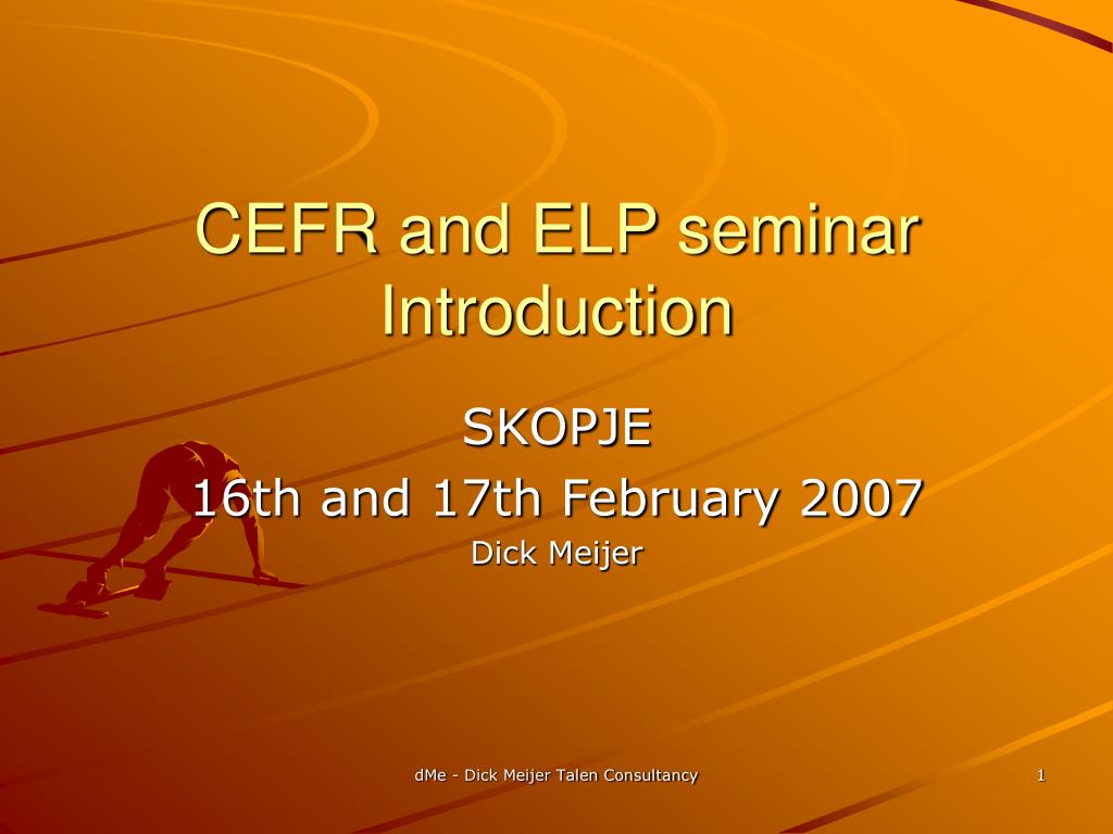PPT - CEFR and ELP seminar Introduction PowerPoint Presentation, free ...