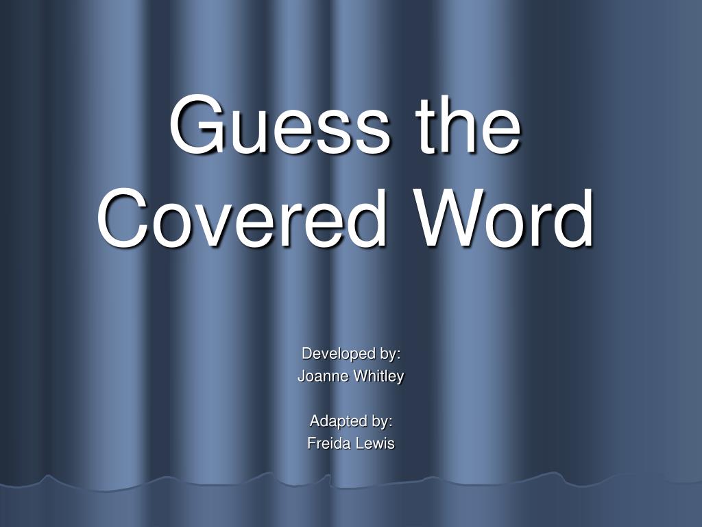 PPT - Guess the Covered Word Activity PowerPoint Presentation, free ...