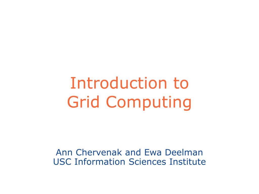 Ppt Introduction To Grid Computing Powerpoint Presentation Free