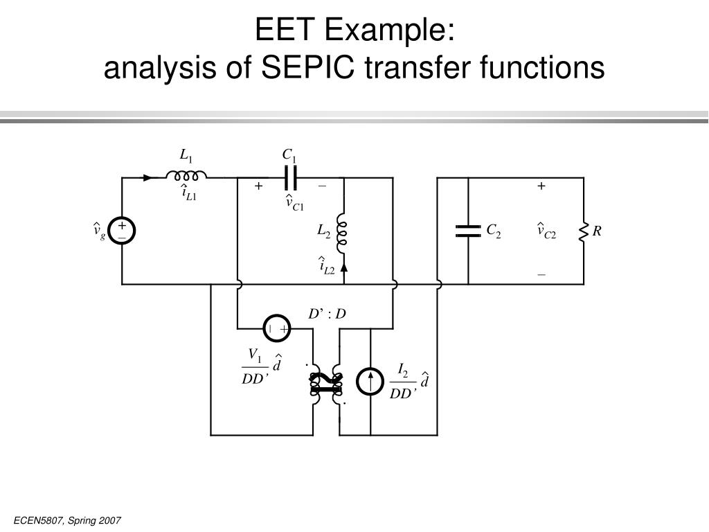 PPT - EET Example: analysis of SEPIC transfer functions PowerPoint Presentation - ID:3296298