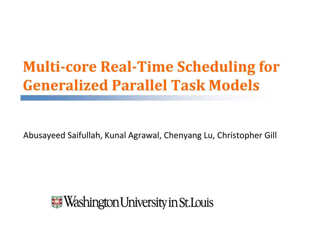 PPT - Multi-core Real-Time Scheduling for Generalized Parallel Task ...