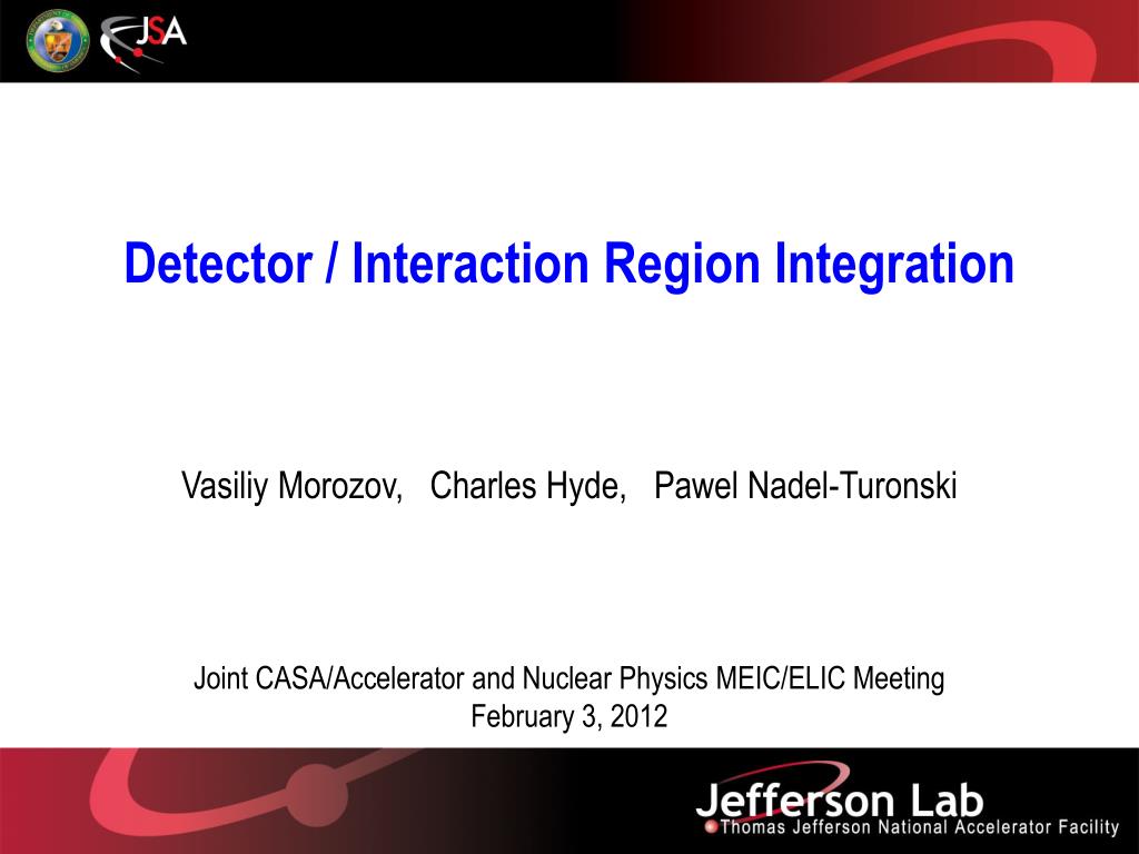 PPT - Detector / Interaction Region Integration PowerPoint Presentation ...