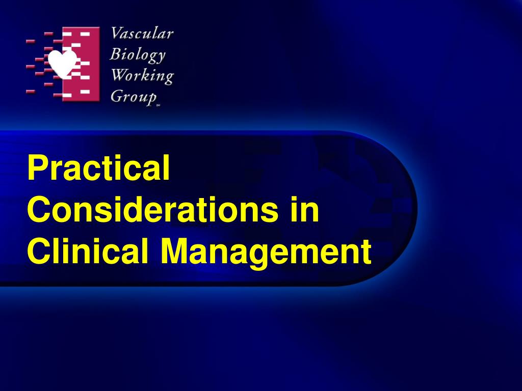 PPT - Practical Considerations in Clinical Management PowerPoint ...