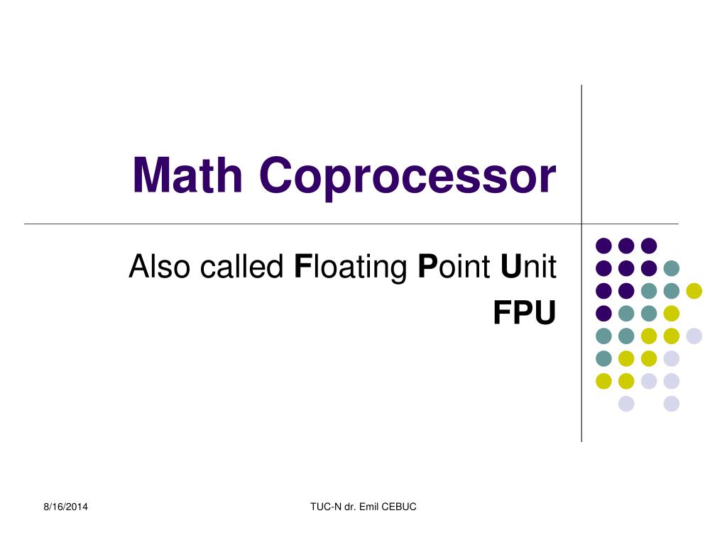 PPT - Math Coprocessor PowerPoint Presentation, free download - ID:3301067