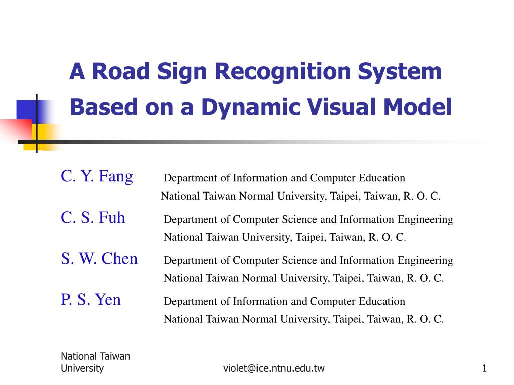 PPT - A Road Sign Recognition System Based on a Dynamic Visual Model ...
