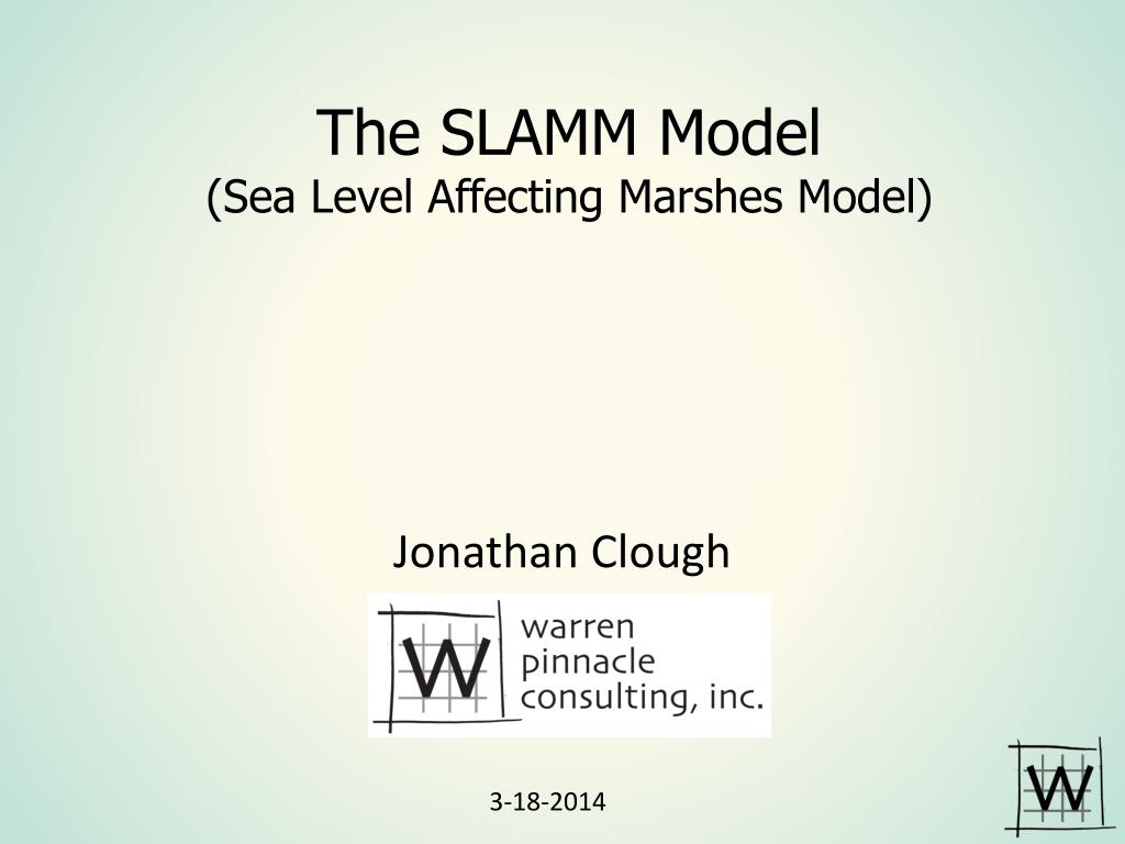 PPT - The SLAMM Model (Sea Level Affecting Marshes Model ) PowerPoint ...