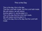 PPT - This is the Day This is the day, this is the day That the Lord ...