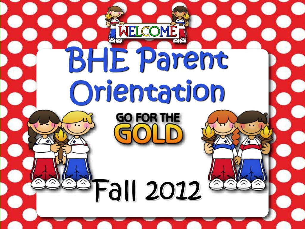 PPT - BHE Kindergarten Parent Orientation PowerPoint Presentation, free ...
